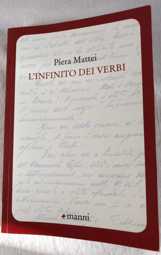 Piera Mattei, L’infinito dei verbi (Nota di Alessandro Romanello ...